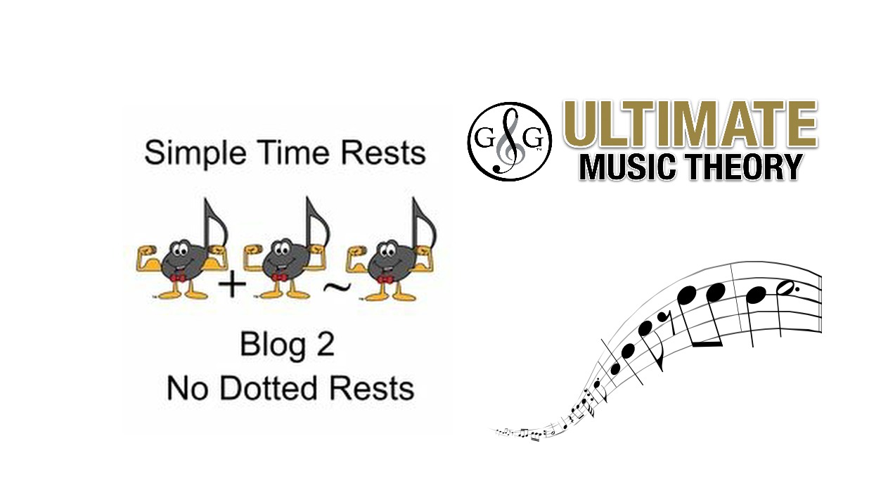 Simple Time Rests Blog 2 - No Dotted Rests - Ultimate Music Theory