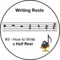 Writing Rests #3 - Half Rest - Ultimate Music Theory