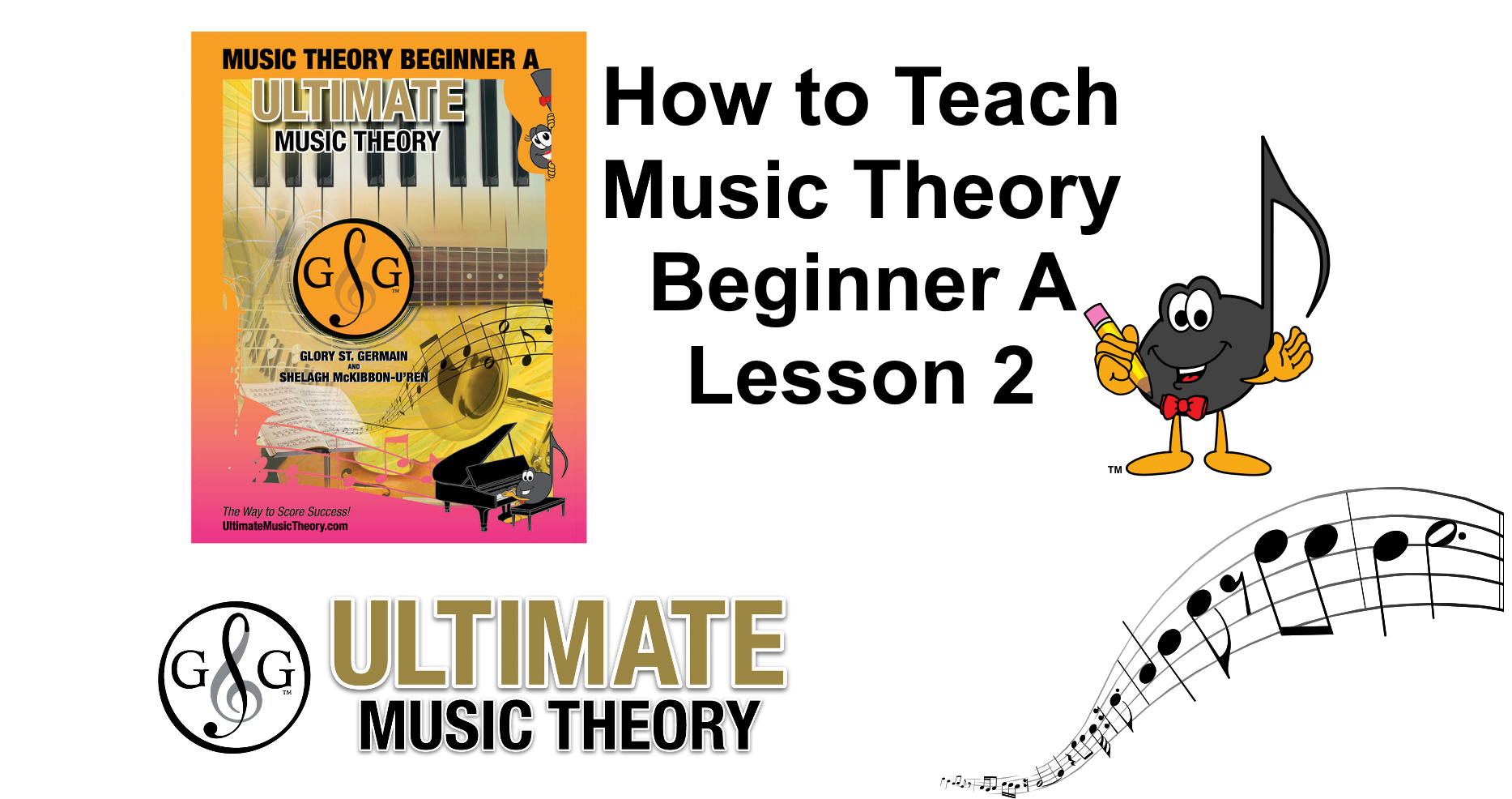 How to Teach Music Theory Beginner A Lesson 2 - Ultimate Music Theory