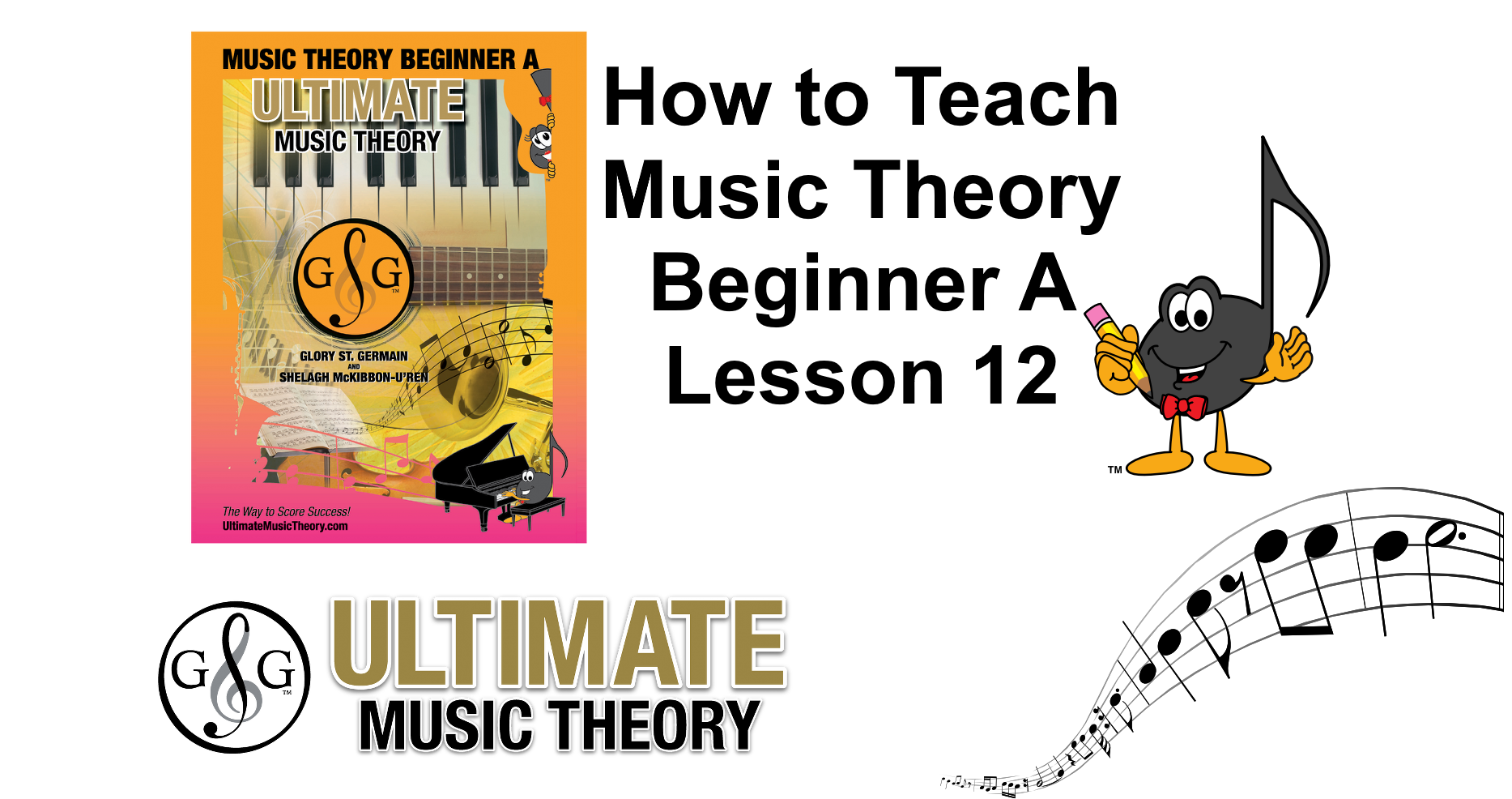 How to Teach Music Theory Beginner A Lesson 12 - Ultimate Music Theory